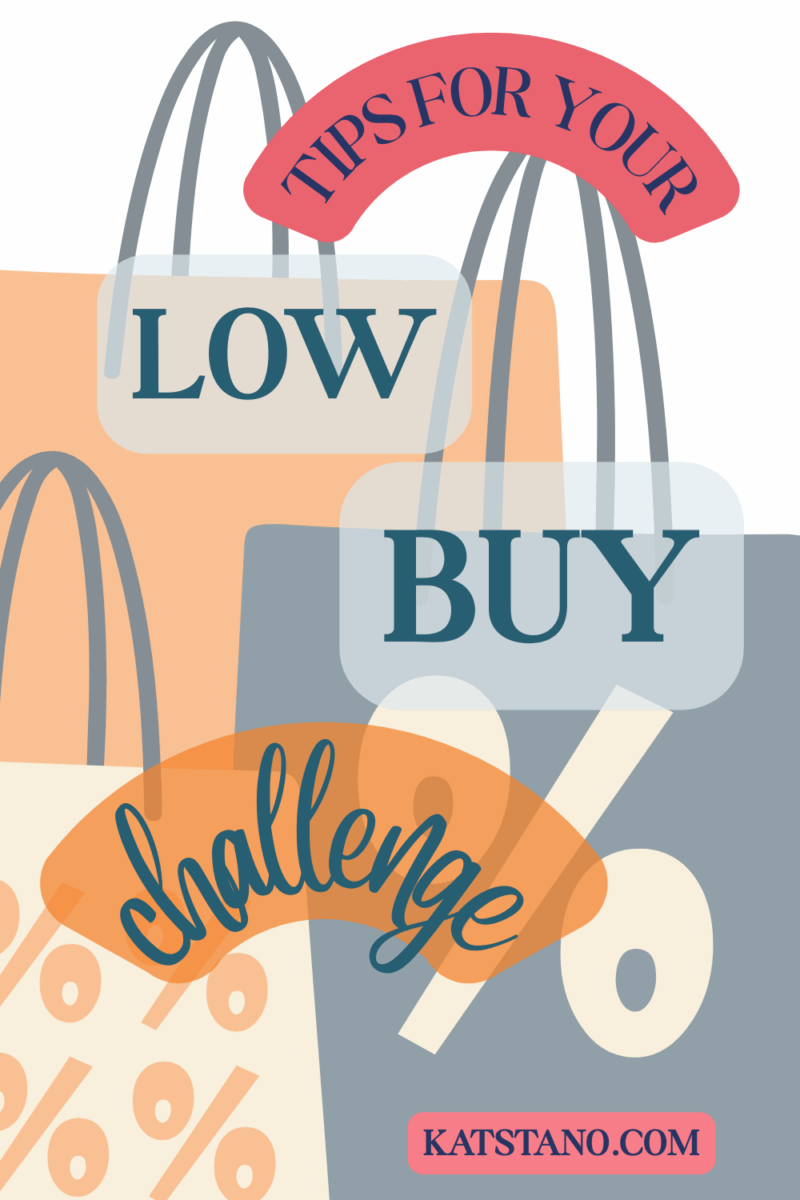 Beginner's Guide: Starting Your Own Low-Buy Challenge - Kat Stano